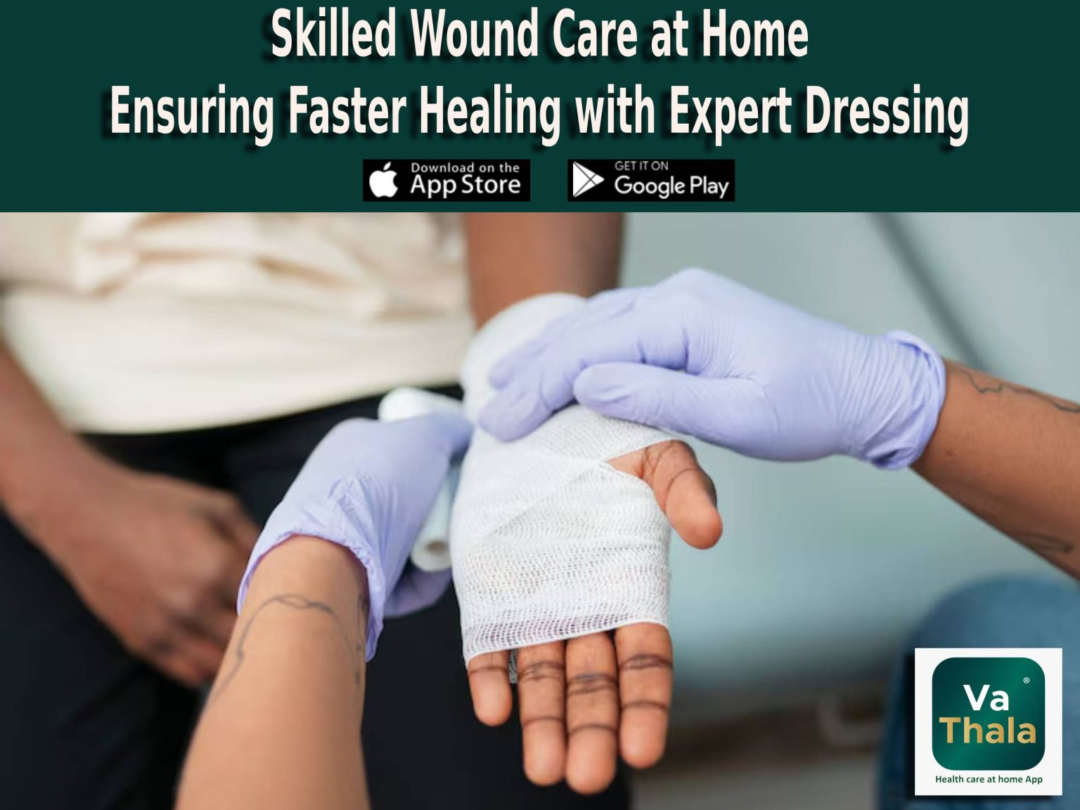 Skilled Wound Care at Home: Ensuring Faster Healing with Expert ...
