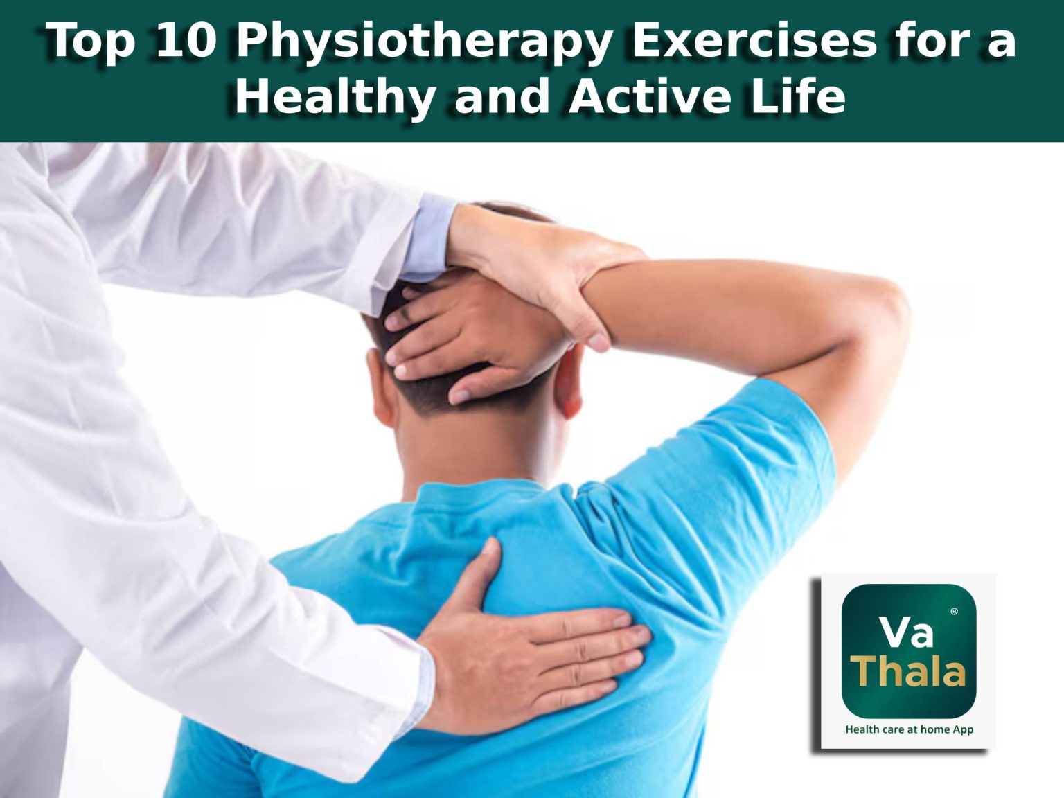 Top 10 Physiotherapy Exercises for a Healthy and Active Life - MuNiAh ...